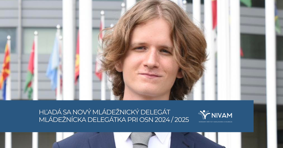 Hľadá sa Mládežnícky delegát / delegátka pri OSN pre rok 2024 – 2025 ...